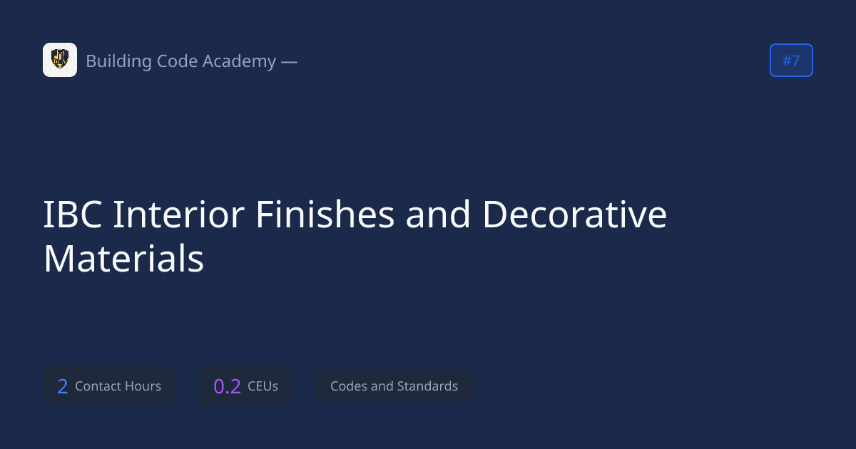 IBC Interior Finishes and Decorative Materials — ICC CEU Course